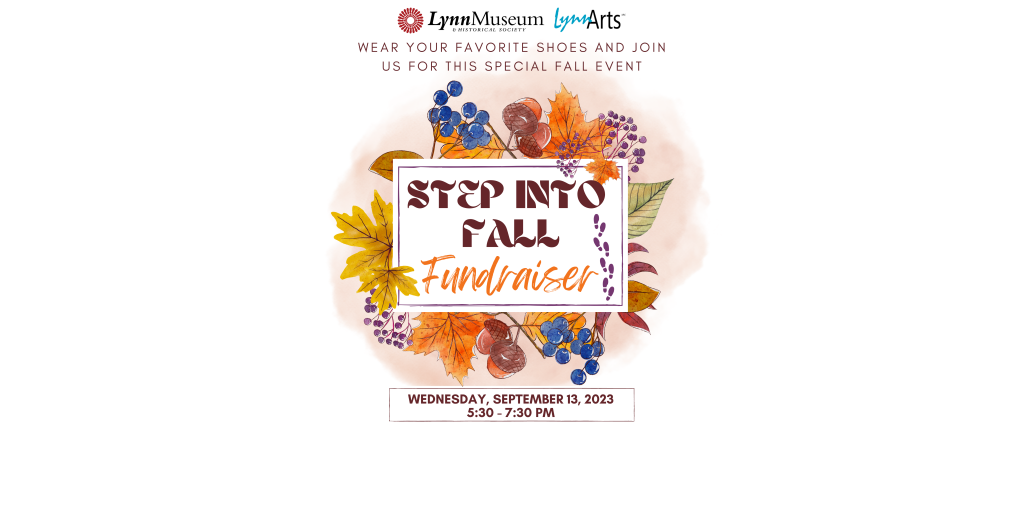 “Step into Fall” Fundraiser – Lynn Museum